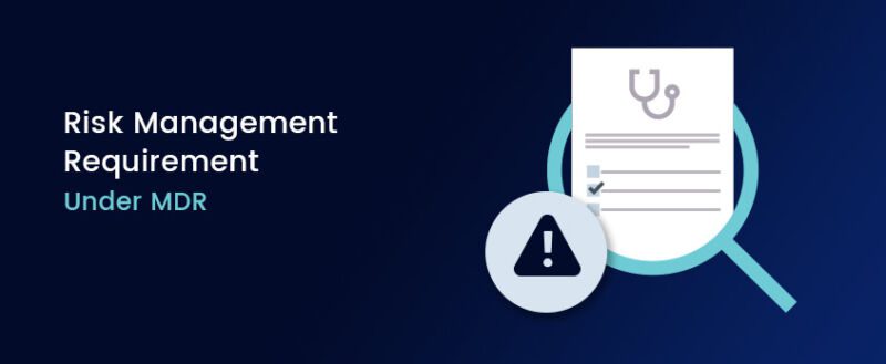 Risk Management Requirement Under MDR - ISO 14971