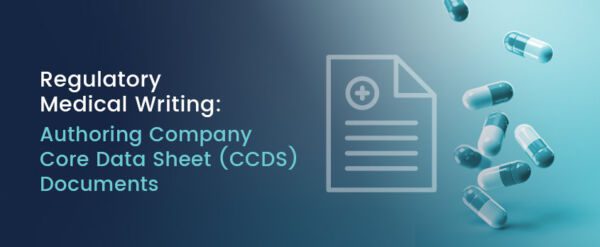 Medical Writing: Authoring Company Core Data Sheet (CCDS)