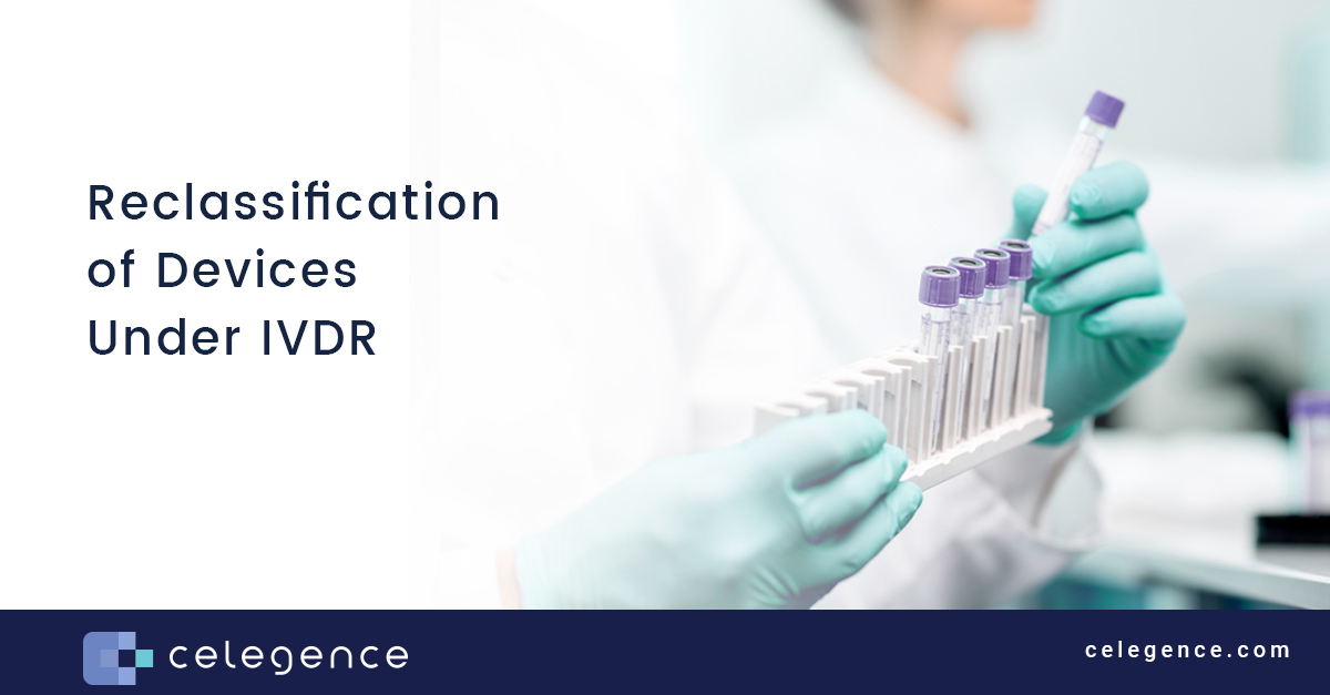 Reclassification of Devices Under IVDR | Celegence