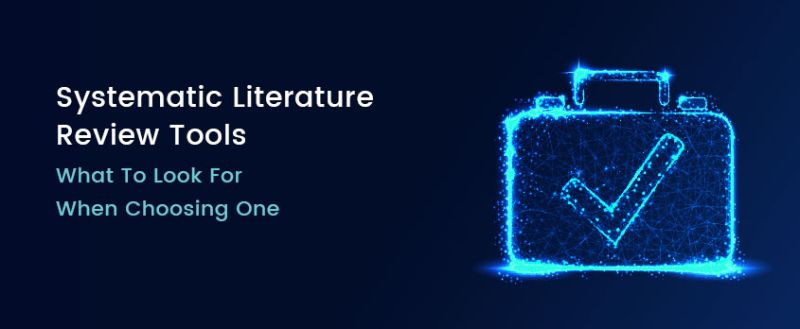 Systematic Literature Review Tools - SLR Tools Guide to Choosing