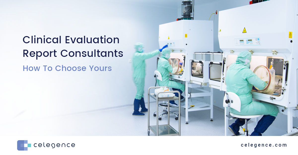 Clinical Evaluation Report Consultants - How To Choose Yours
