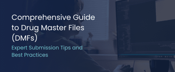 Complete Guide to DMF Submissions | Celegence