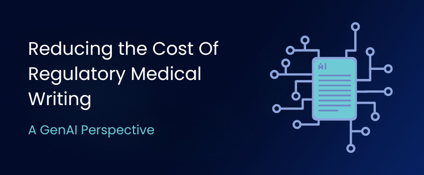How GenAI Can Cut Medical Writing Costs | Celegence