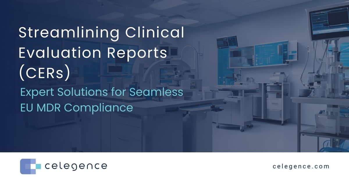 Streamlining Clinical Evaluation Reports (CERs) for Compliance