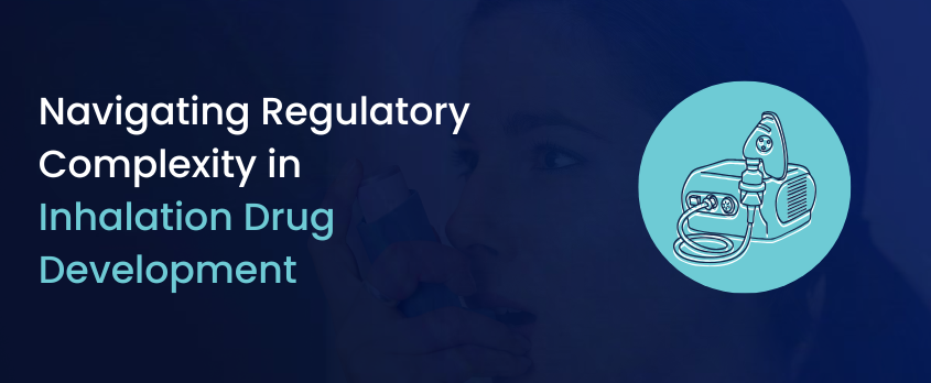 Regulatory Strategy for Generic Inhalation Drugs