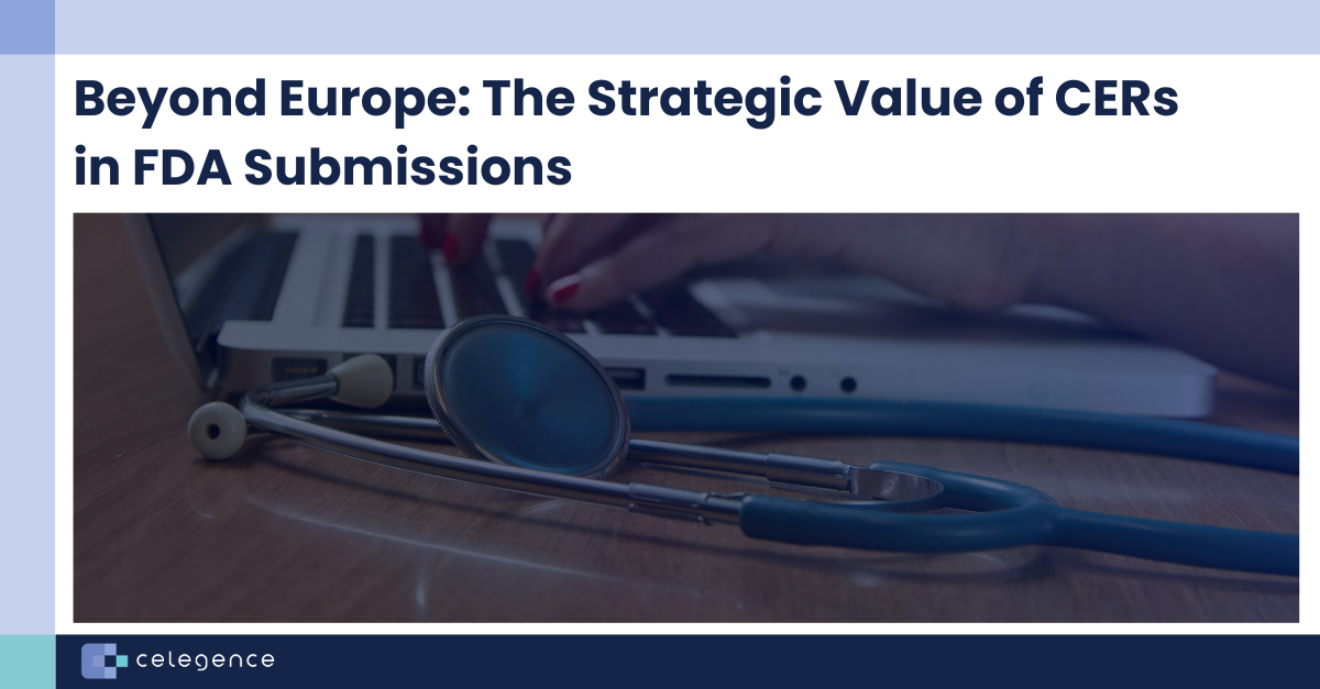 Beyond Europe: The Strategic Value of CERs in FDA Submissions