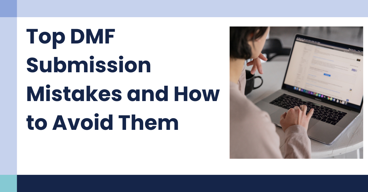 Common Challenges in DMF Submissions and How to Avoid Them